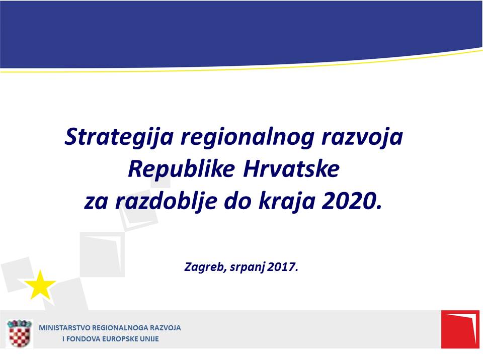 Strategija regionalnog razvoja Republike Hrvatske za razdoblje do kraja ...